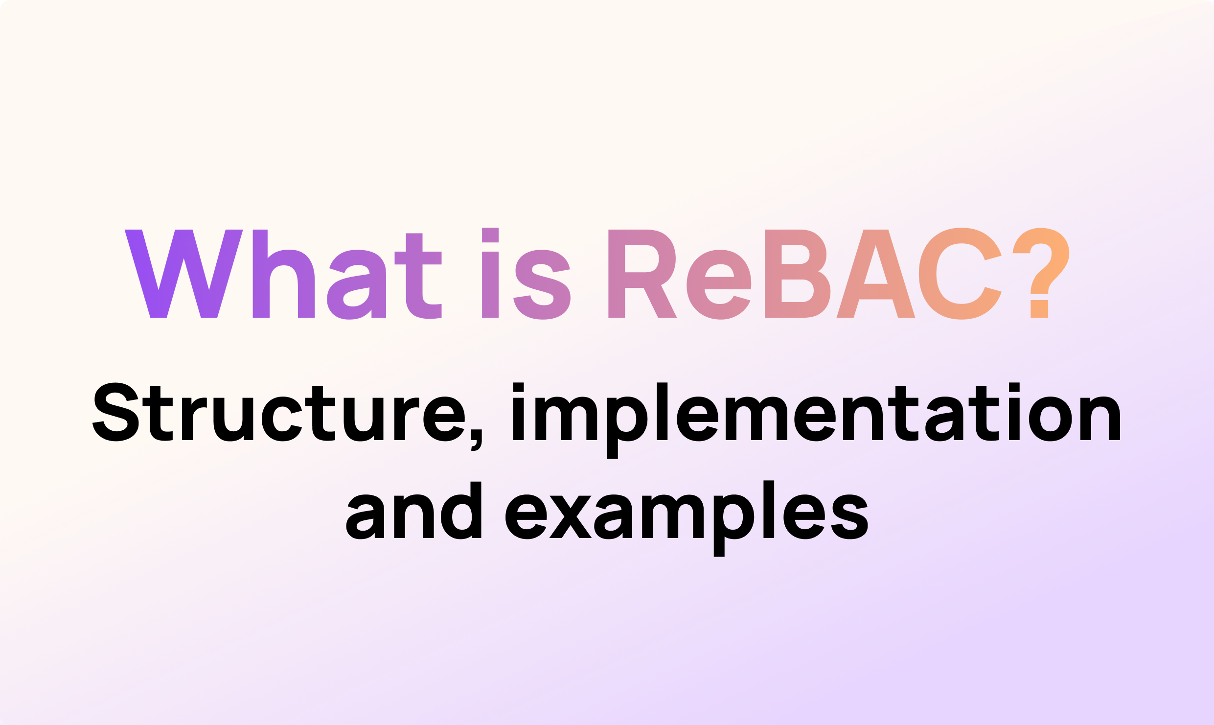 What is Relationship-Based Access Control (ReBAC)? | Permit